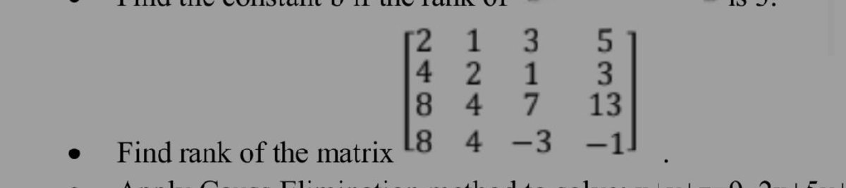 Find the rank of the matrix: 2 1 3 5 8 4 7 13 | Filo