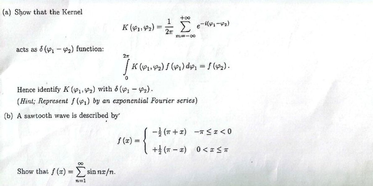 (a) Show that the Kernel K(\varphi_1, \varphi_2) = \frac{1}{2\pi} \sum_{..