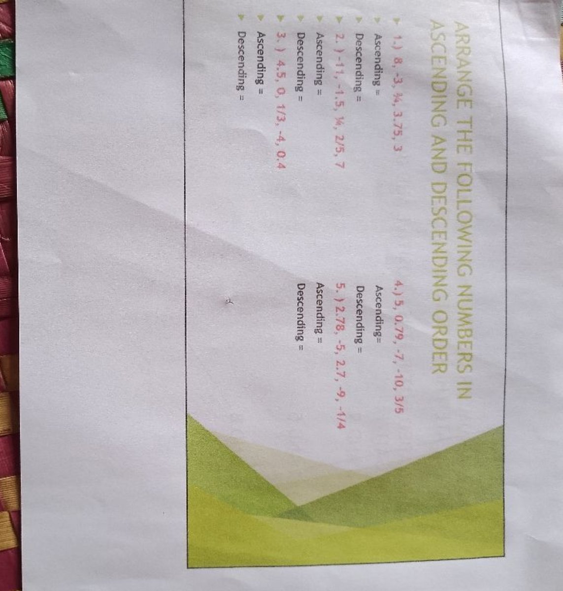 ARRANGE THE FOLLOWING NUMBERS IN ASCENDING AND DESCENDING ORDER 1.) 8,