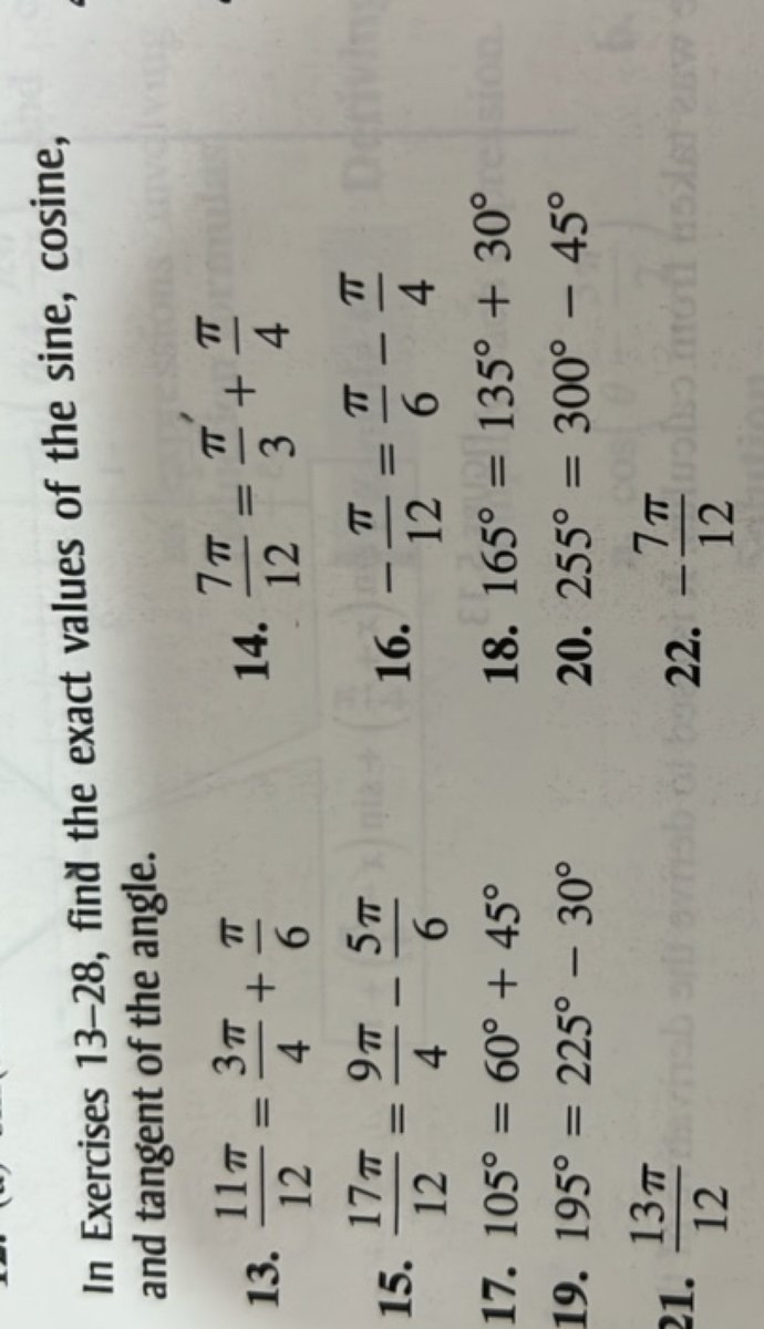In Exercises 13–28, find the exact values of the sine, cosine, and tangen..