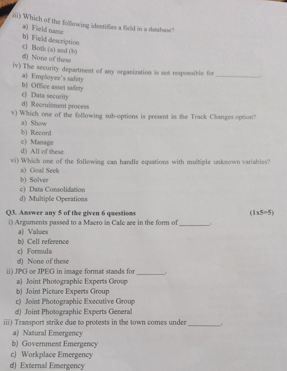 iii) Which of the following identifies a field in a database? a) Field na..