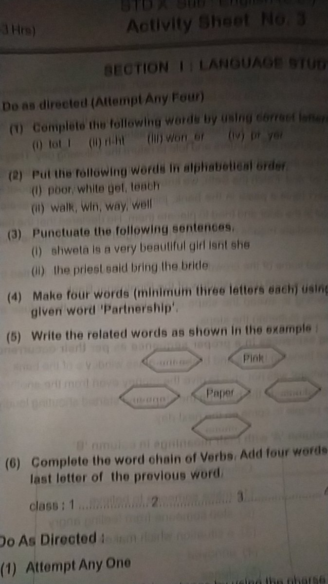 Do as directed (Attempt Any Four) (1) Complete the following words by us..