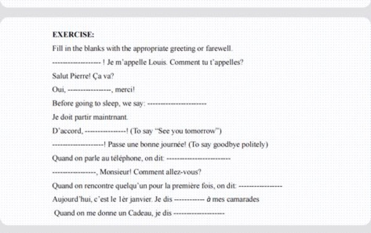 EXERCISE: Fill in the blanks with the appropriate greeting or farewell.