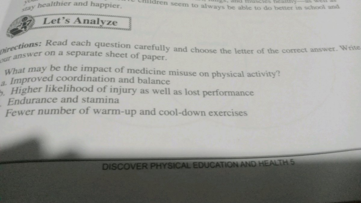 What may be the impact of medicine misuse on physical activity? a. Improv..