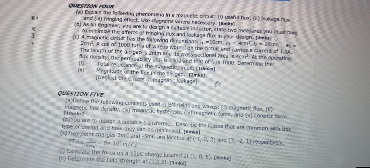 QUESTION FOUR (a) Explain the following phenomena in a magnetic circuit:..