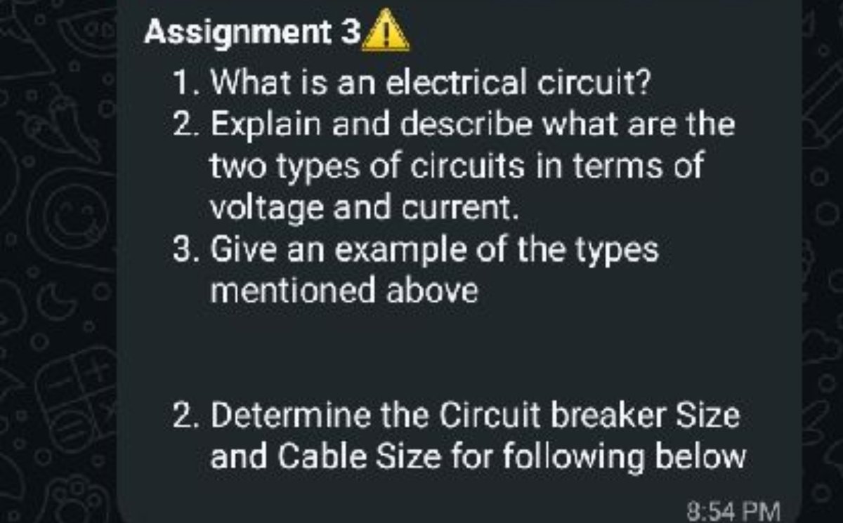 Assignment 3 What is an electrical circuit? Explain and describe what ar..
