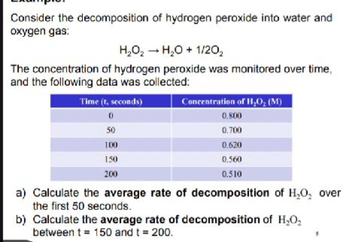 Consider the decomposition of hydrogen peroxide into water and oxygen gas..