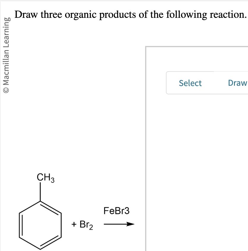 Draw three organic products of the following reaction. [Image of chemica..