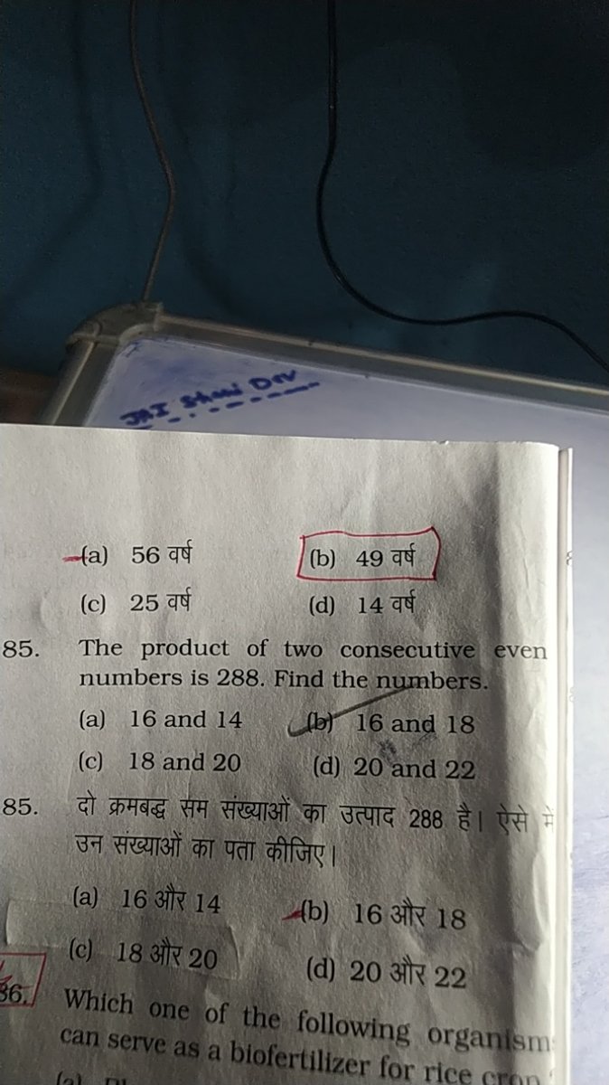 The product of two consecutive even numbers is 288. Find the numbers. (a..