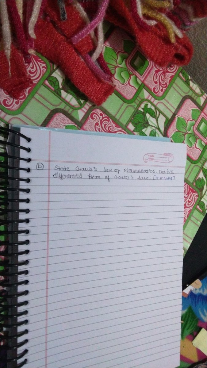 State Gauss's law of electrostatics. Derive differential form of Gauss's