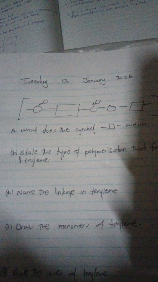 Tuesday 13 January 2026 [Diagram of a polymer structure: -O-[]-O-[]-] a..