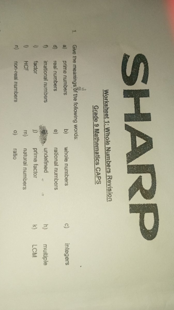 Worksheet 1: Whole Numbers Revision Grade 9 Mathematics CAPS Give the me..