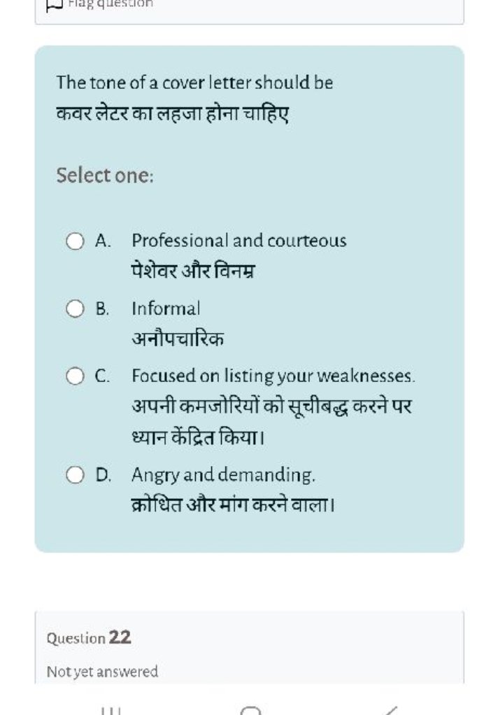 The tone of a cover letter should be कवर लेटर का लहजा होना चाहिए Select