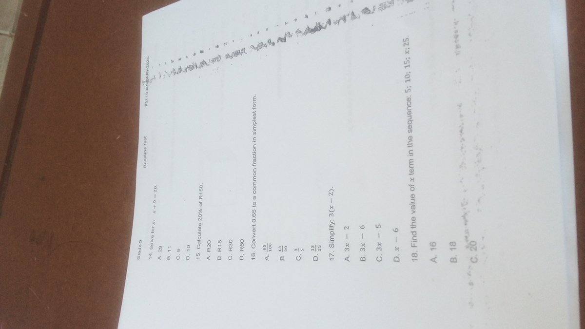 Grade 9 Baseline Test FS/19 JANUARY-2026 Solve for x: x + 9 = 20. A. 29