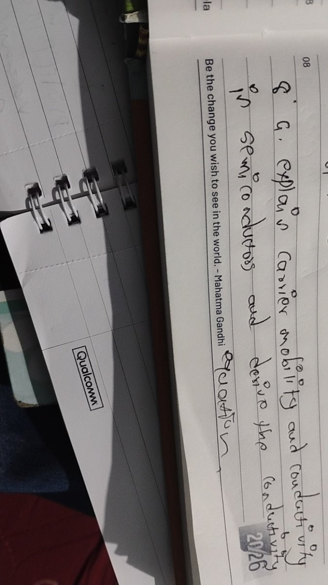Explain carrier mobility and conductivity in semiconductors and derive th..
