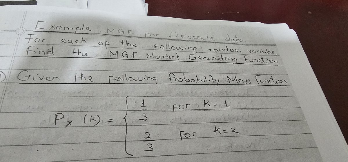 Example: MGF for Discrete data. For each of the following random variable..