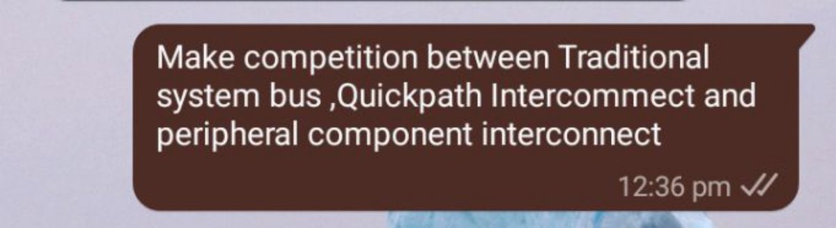 Make a comparison between Traditional system bus, Quickpath Interconnect,..