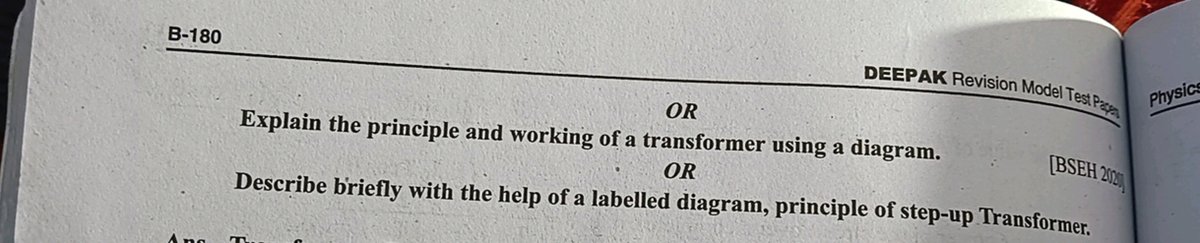 Explain the principle and working of a transformer using a diagram. OR