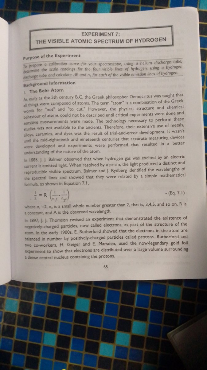 EXPERIMENT 7: THE VISIBLE ATOMIC SPECTRUM OF HYDROGEN Purpose of the Exp..
