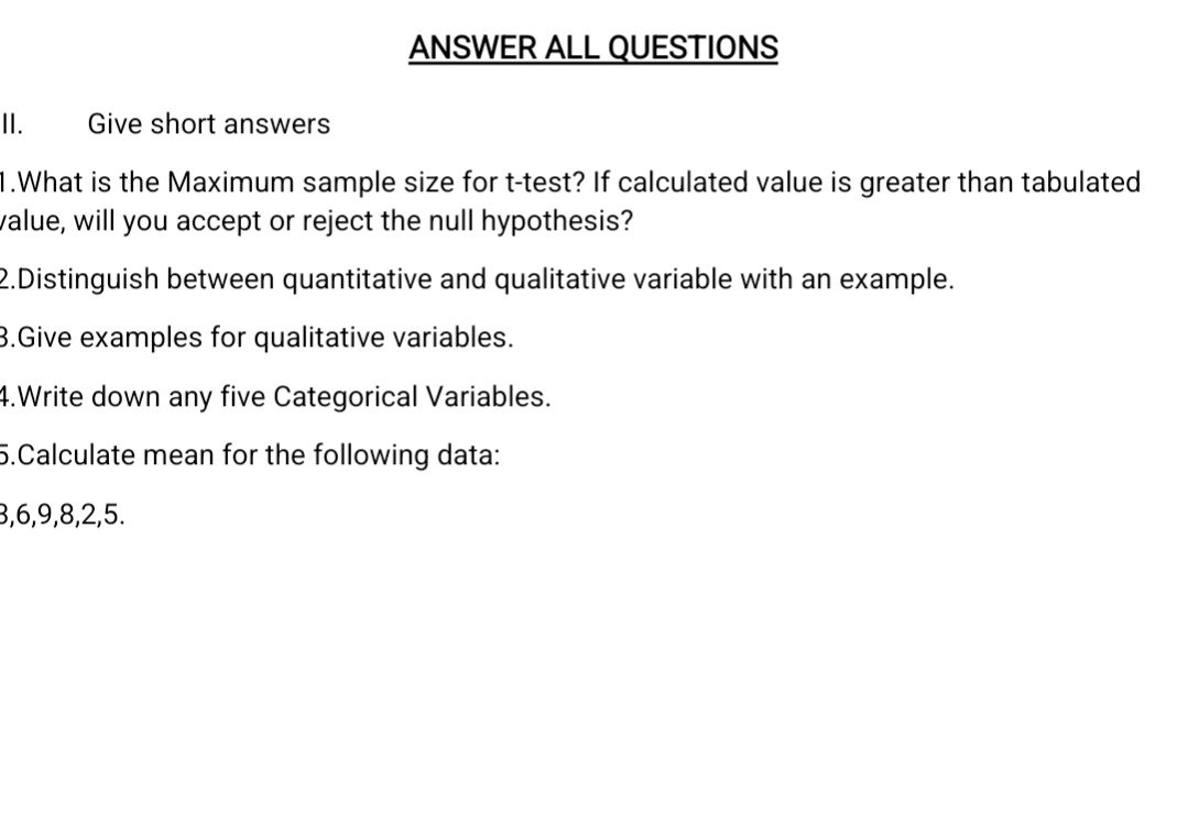 II. Give short answers What is the Maximum sample size for t-test? If ca..
