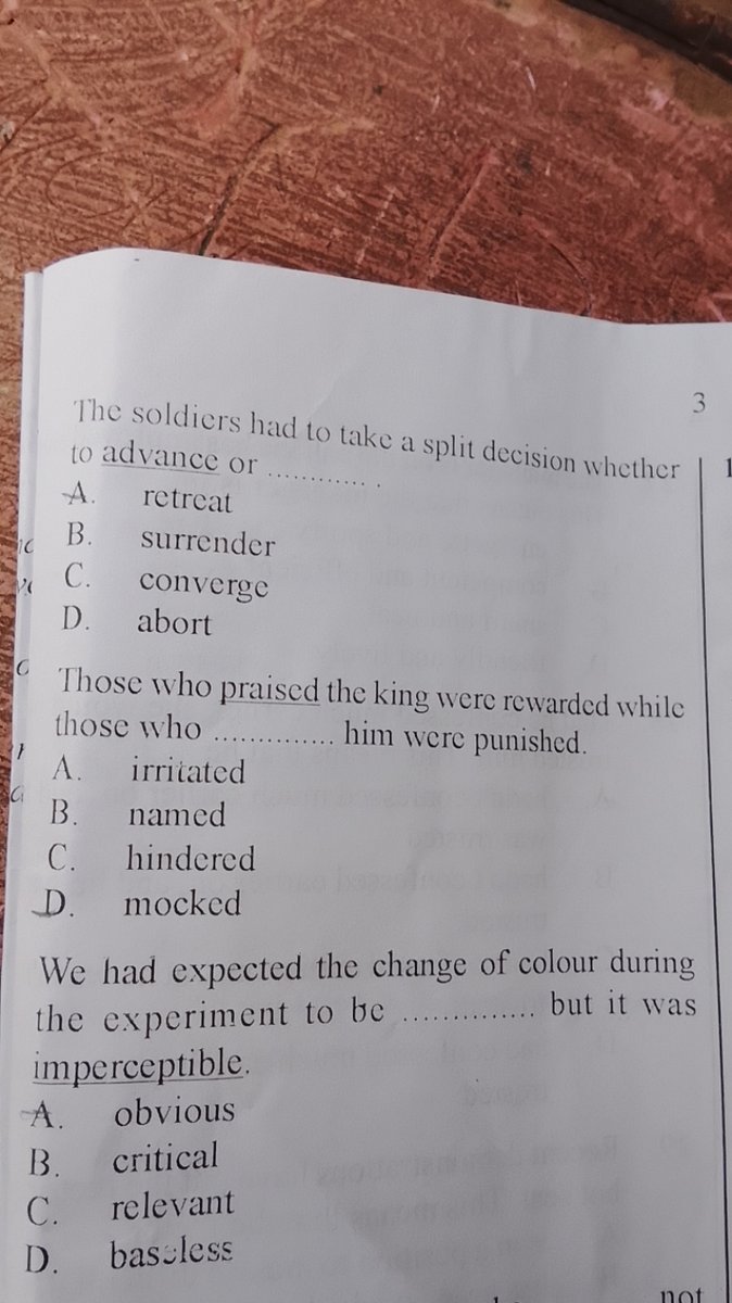 The soldiers had to take a split decision whether to advance or __. A. re..