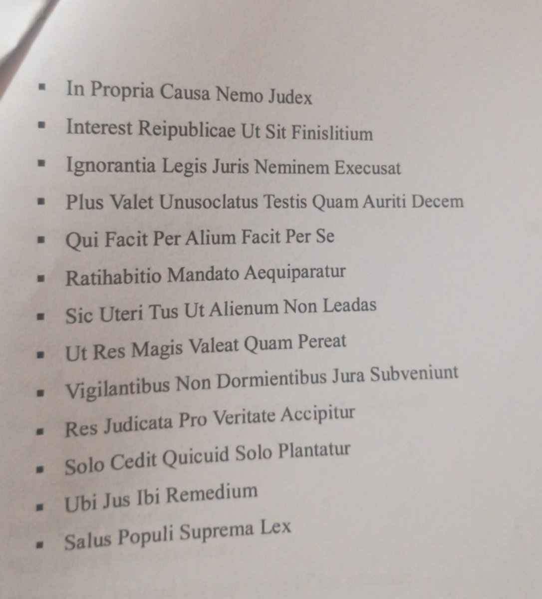 Here is a list of Latin legal maxims: In Propria Causa Nemo Judex Intere..