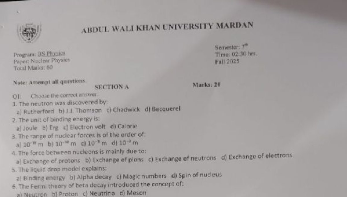 Program: BS Physics Paper: Nuclear Physics Total Marks: 60 ABDUL WALI KH..