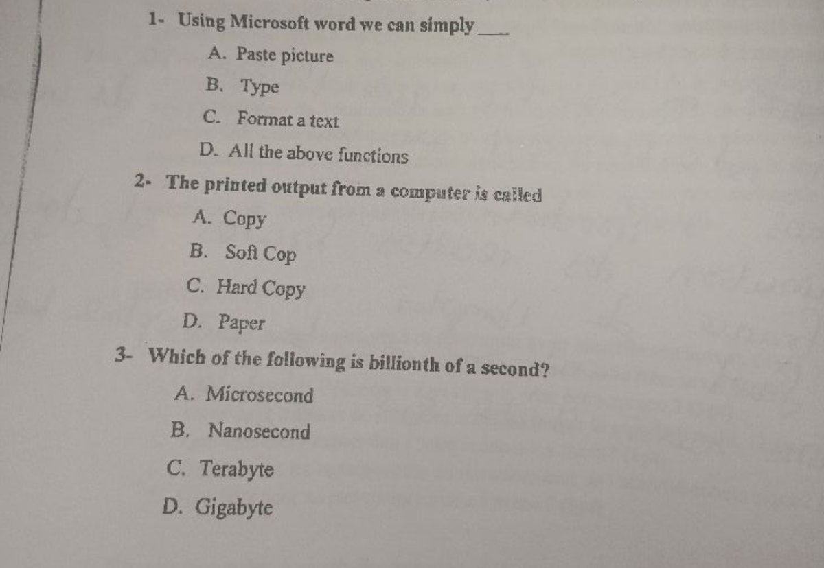 Using Microsoft Word we can simply: A. Paste picture B. Type C. Format a