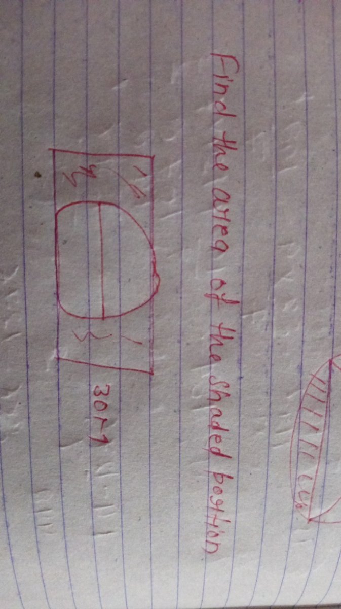 Find the area of the shaded portion. (The image shows a rectangle with a..