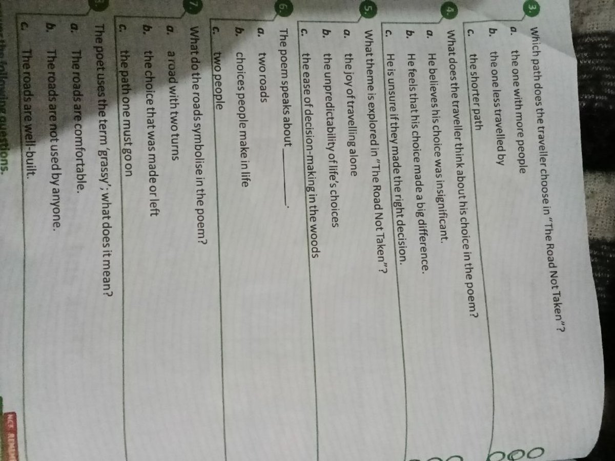 Here are multiple choice questions based on the poem "The Road Not Taken"..