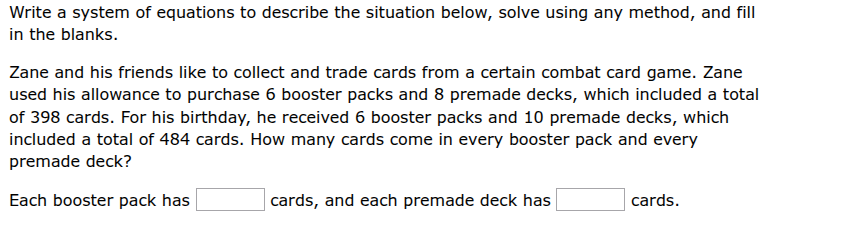 Write a system of equations to describe the situation below, solve using