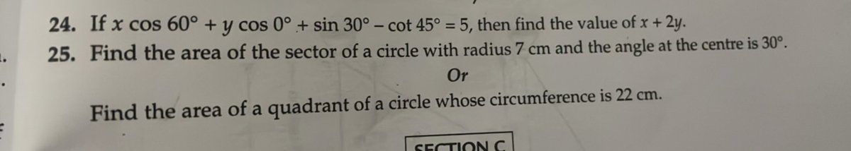 If x \cos 60° + y \cos 0° + \sin 30° – \cot 45° = 5, then find the value