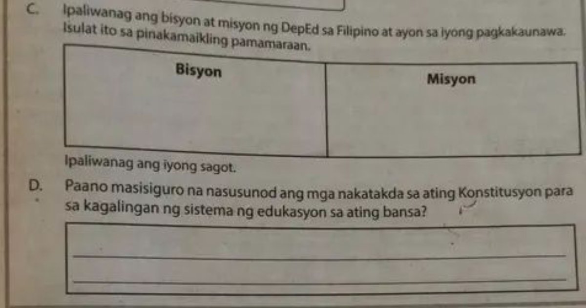 C. Ipaliwanag ang bisyon at misyon ng DepEd sa Filipino at ayon sa iyong