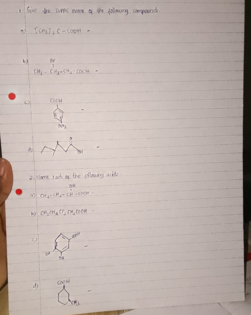 Give the IUPAC name of the following compounds. a) [CH3]3C-COOH b) CH3-CH..