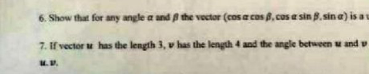 Show that for any angle α and β the vector (cos α cos β, cos α sin β, sin..