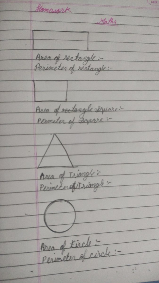 Homework Maths Area of rectangle:- Perimeter of rectangle:- Area of squ..