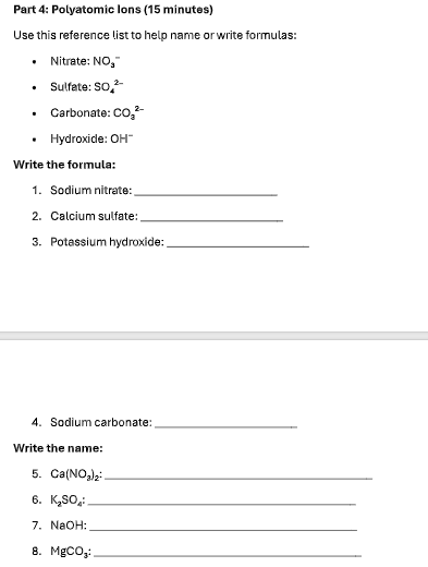 Part 4: Polyatomic Ions (15 minutes) Use this reference list to help nam..