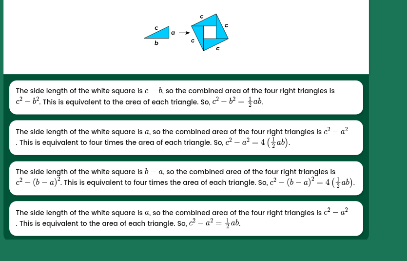 The side length of the white square is c - b, so the combined area of the..