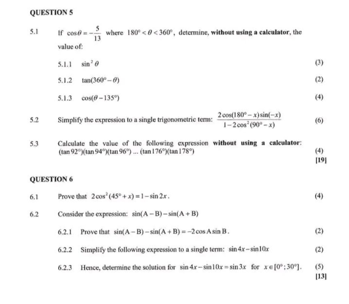 QUESTION 5 5.1 If \cos\theta = -\frac{5}{13} where 180^{\circ} , determi..