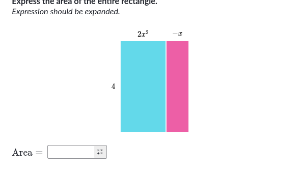 Express the area of the entire rectangle. Expression should be expanded.