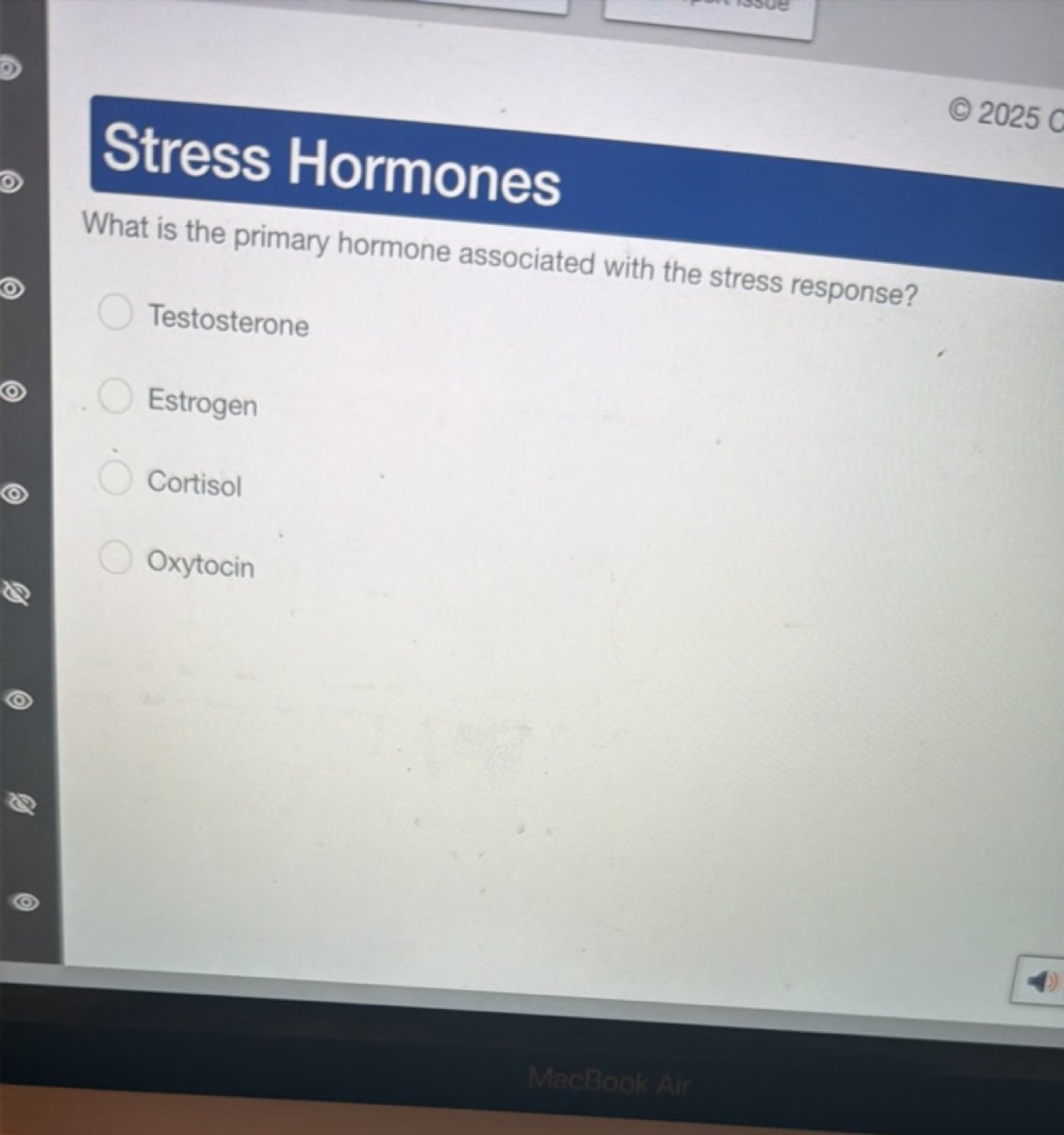 What is the primary hormone associated with the stress response? Testost..