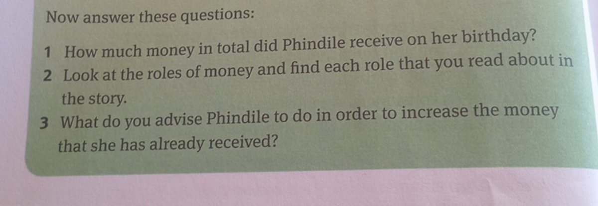 Now answer these questions: 1 How much money in total did Phindile receiv..