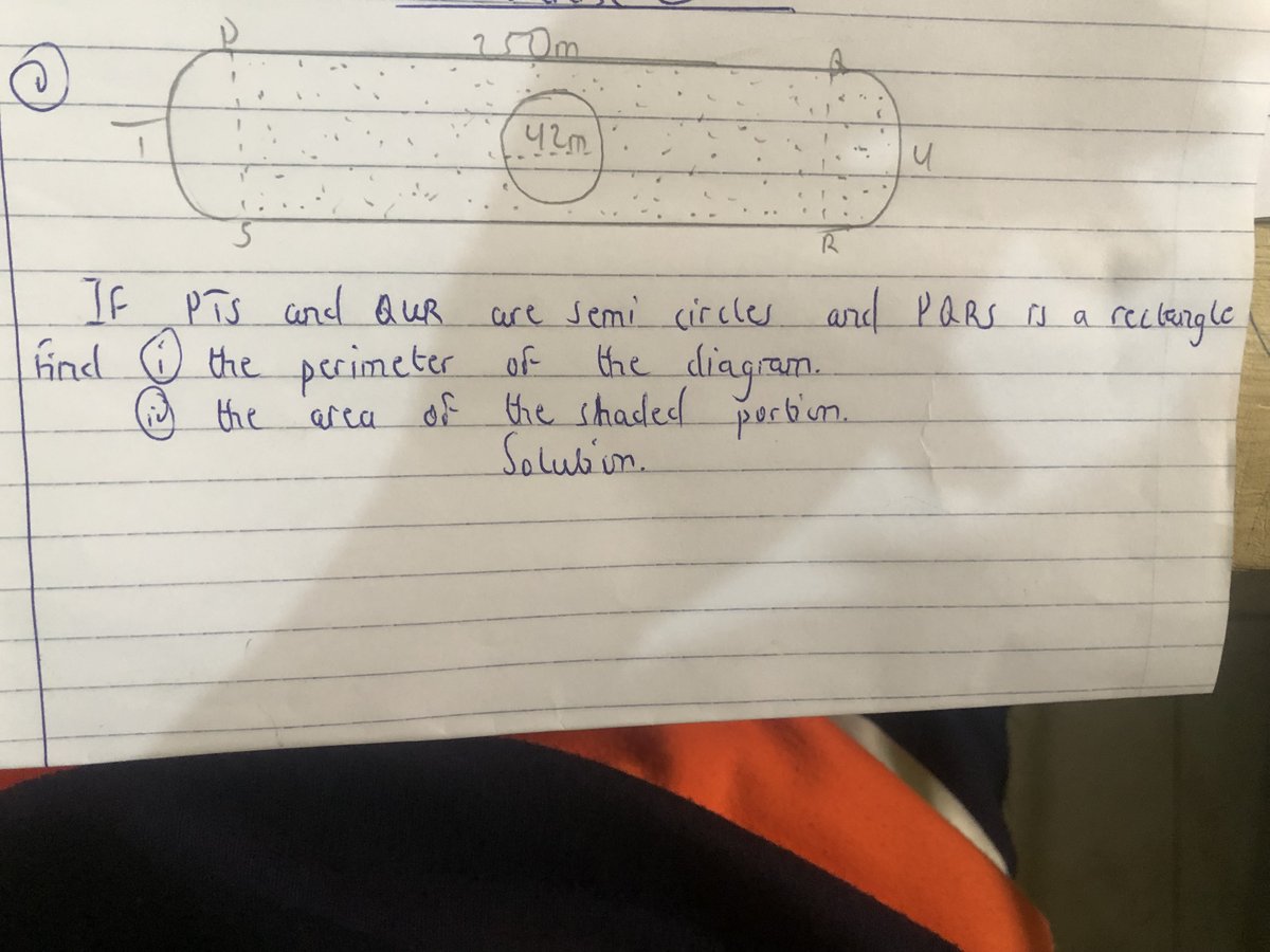 If PTS and QUR are semi-circles and PQRS is a rectangle, find: i. The pe..