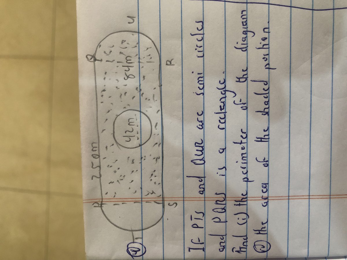 Given the diagram: PTS and QUR are semi-circles. PQRS is a rectangle. The..
