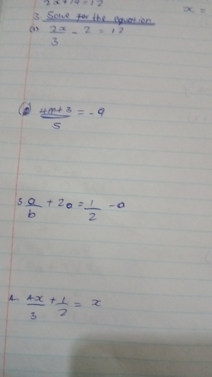 Solve for the equation: \frac{2x}{3} - 2 = 12 \frac{4m+3}{5} = -9 \frac{..