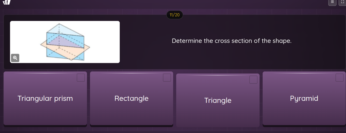 Determine the cross section of the shape. Options: Triangular prism Rect..