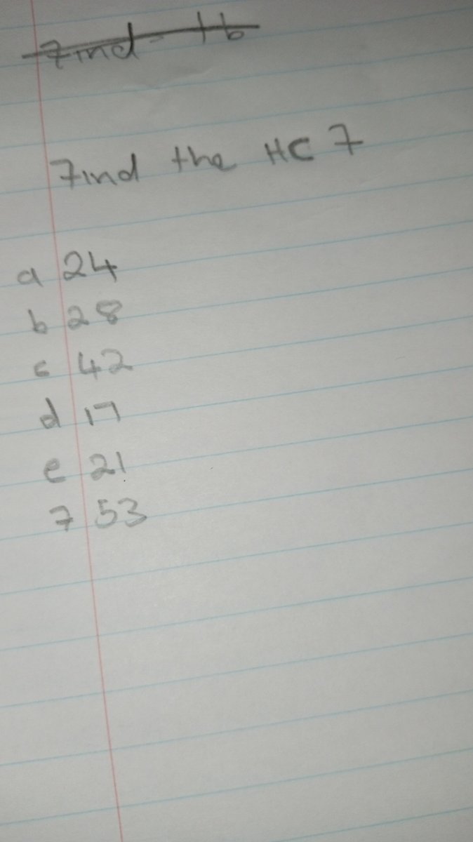 Find the HCF of the following numbers: a) 24 b) 28 c) 42 d) 17 e) 21 f) 5..