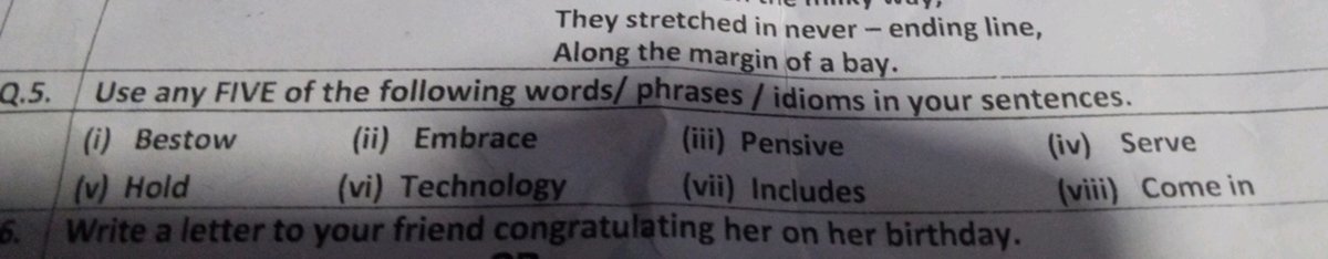 Q.5. Use any FIVE of the following words/phrases / idioms in your sentenc..