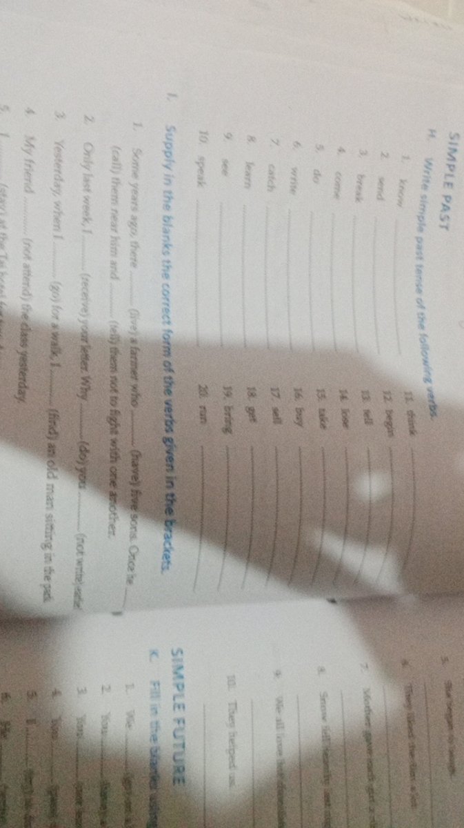 H. Write simple past tense of the following verbs. know send break come d..