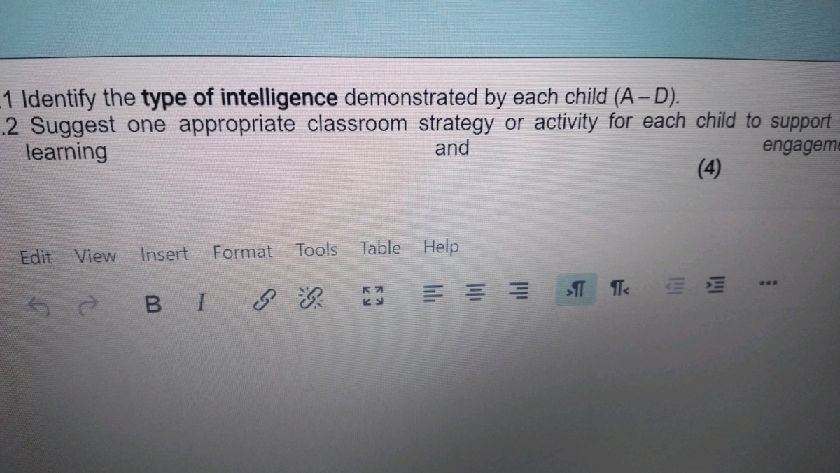 Identify the type of intelligence demonstrated by each child (A – D). Sug..